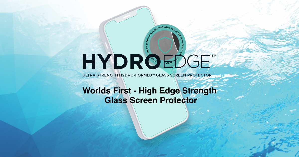 HYDROEDGE™ POWER SUPPORT - ULTRA STRENGTH HYDRO-FORMED™ GLASS SCREEN ...